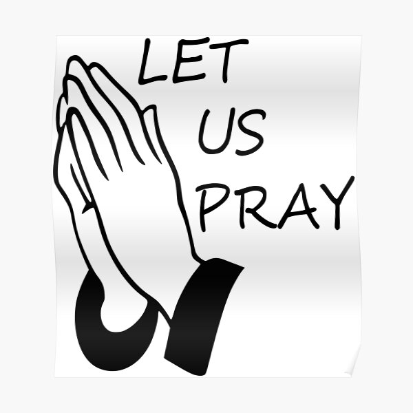 "Let Us Pray" Poster for Sale by DiverseMerch | Redbubble