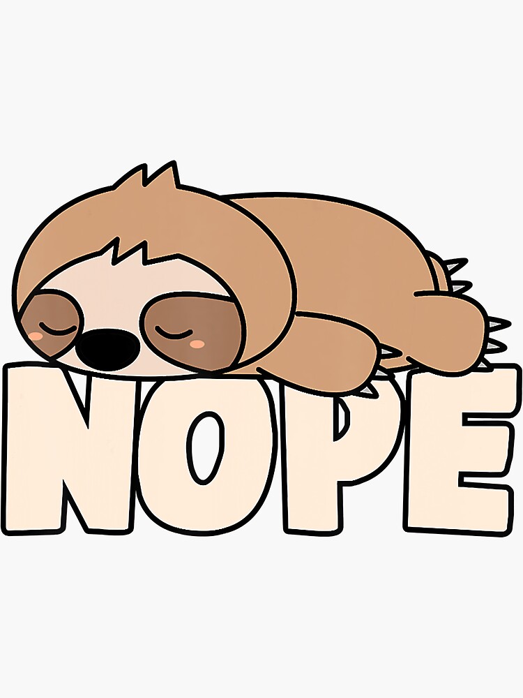 "Napping Sloth Nope Lazy Sloths Pets Fan Sloth Lazy Cute Slow Funny ...
