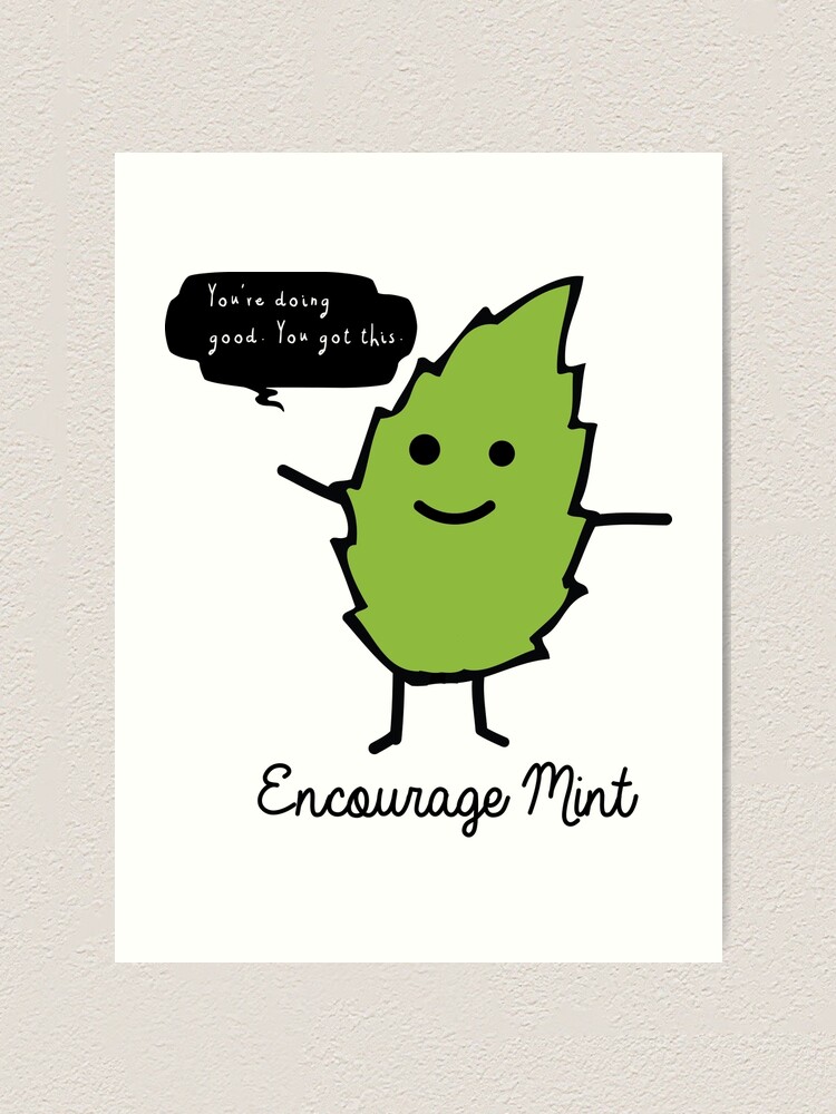 "Encourage Mint" Art Print for Sale by canossagraphics | Redbubble
