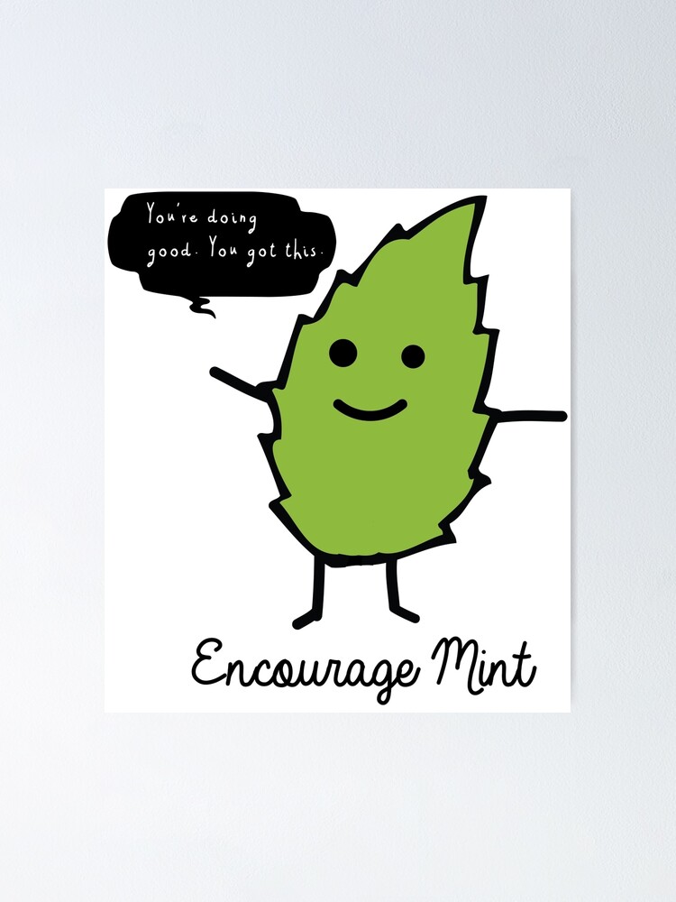 "Encourage Mint" Poster for Sale by canossagraphics | Redbubble