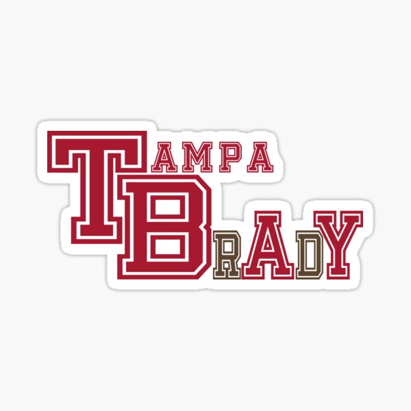 "Tampa BrAdY" Sticker by CanadianGrifter | Redbubble
