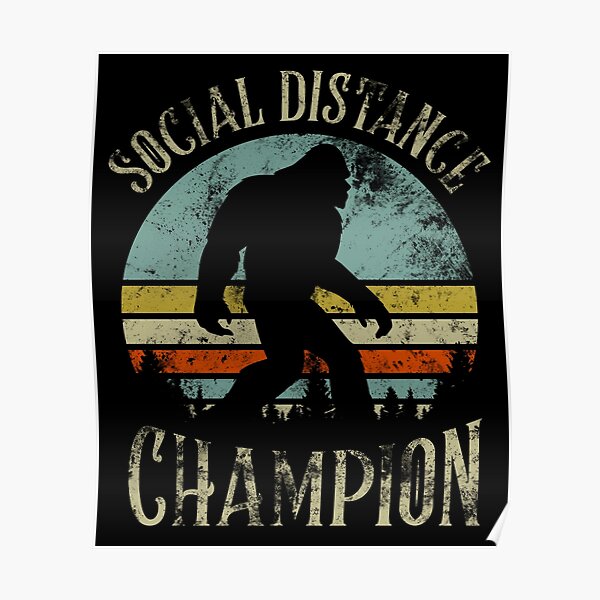"Social Distancing Champion Trendy Meme Funny Bigfoot" Poster by BRVART ...
