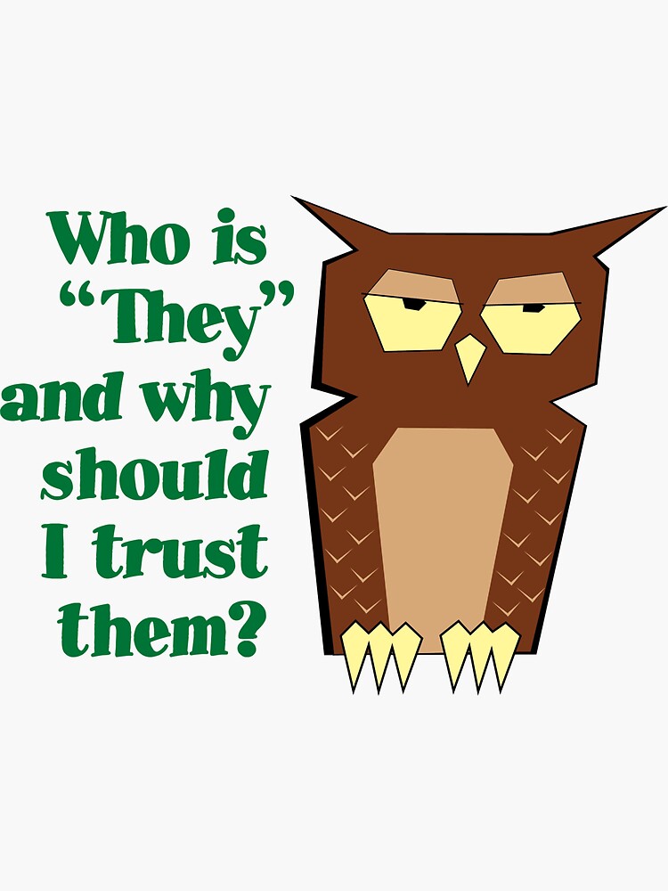 "Who is They?" Sticker by divebargraphics | Redbubble