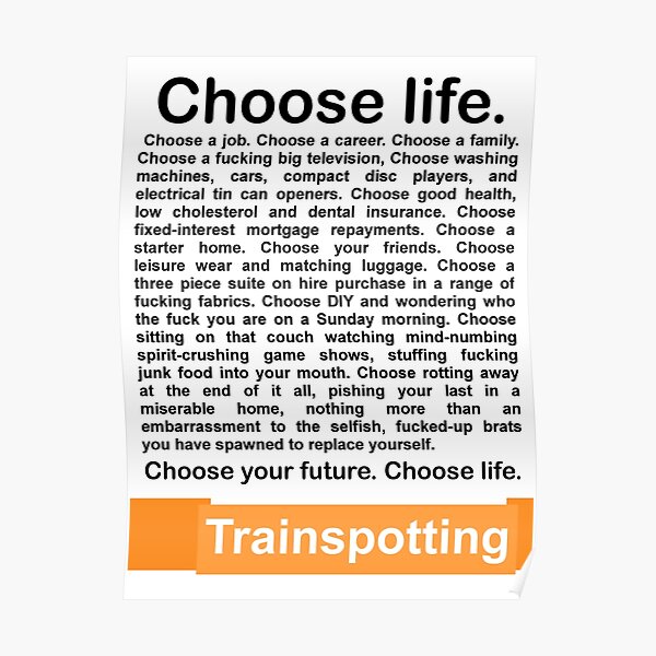 "Choose life." Poster for Sale by eheu | Redbubble