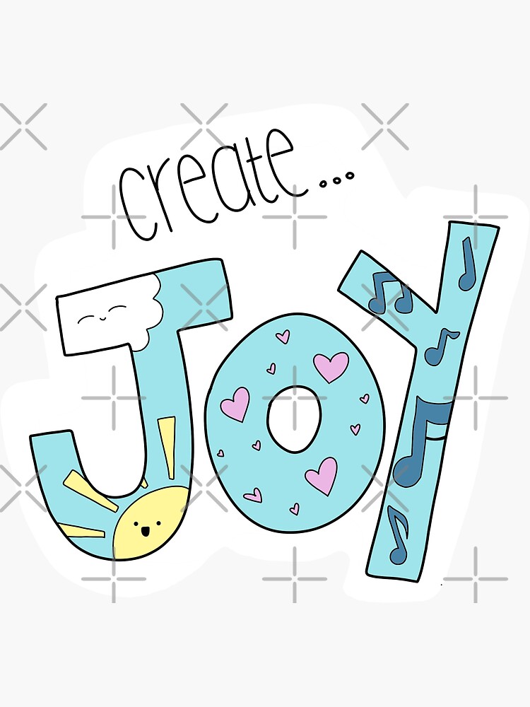 "create joy!" Sticker for Sale by katharinerose | Redbubble