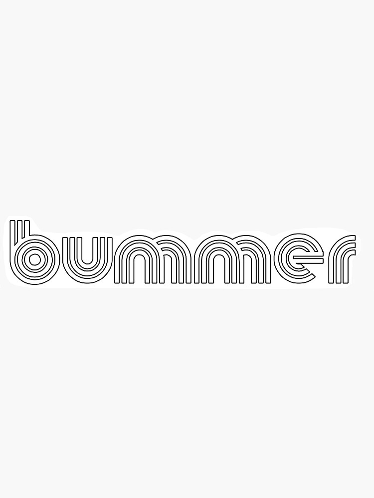 "bummer sticker " Sticker for Sale by lilly-pad | Redbubble