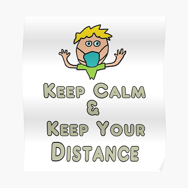 "Social Distancing Keep Calm and Keep Your Distance" Poster for Sale by ...