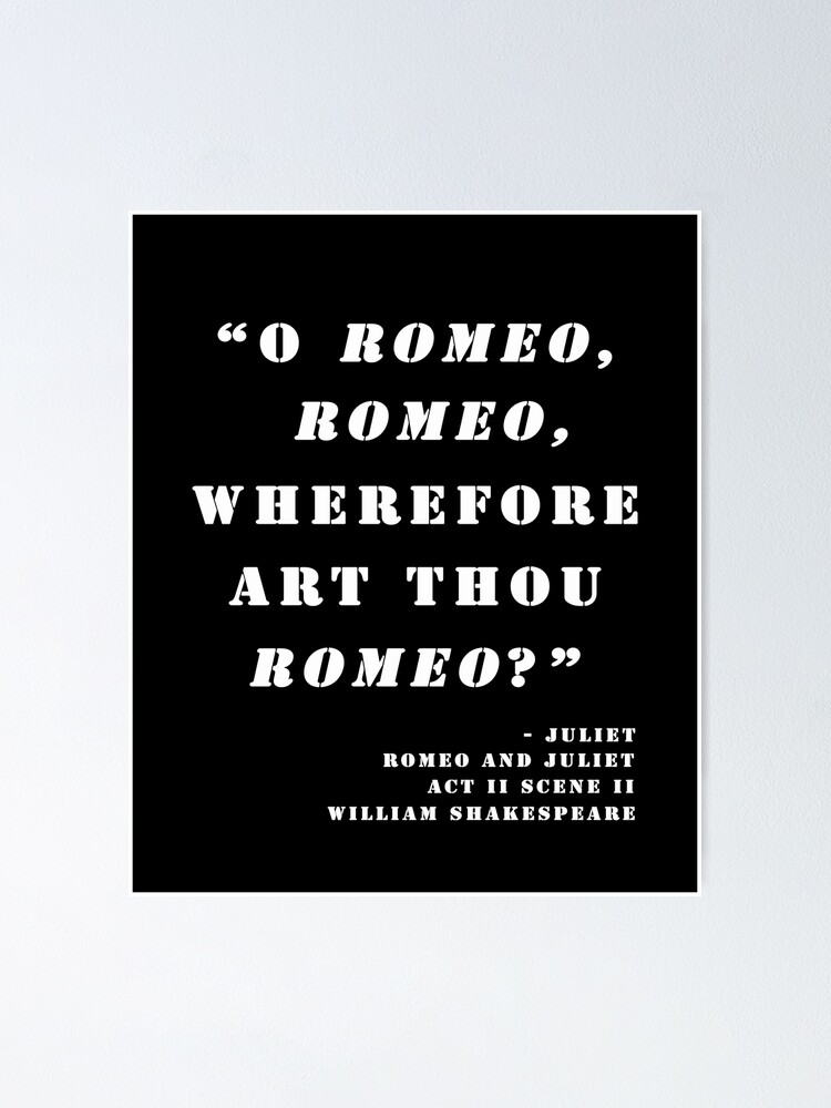 "Wherefore art thou Romeo And Juliet William Shakespeare" Poster for ...
