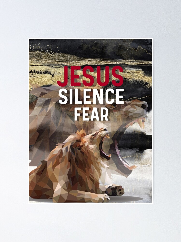 "Jesus Silence Fear" Poster for Sale by MJDezigns | Redbubble