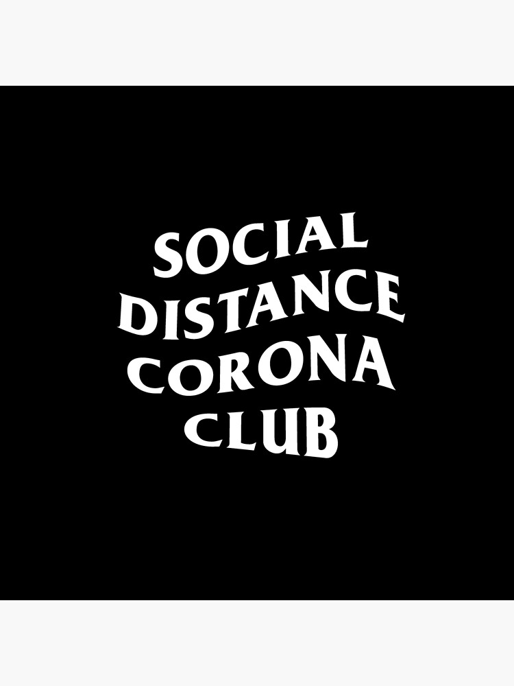 "Social Distance Corona Club" Poster by OnkelJulez | Redbubble