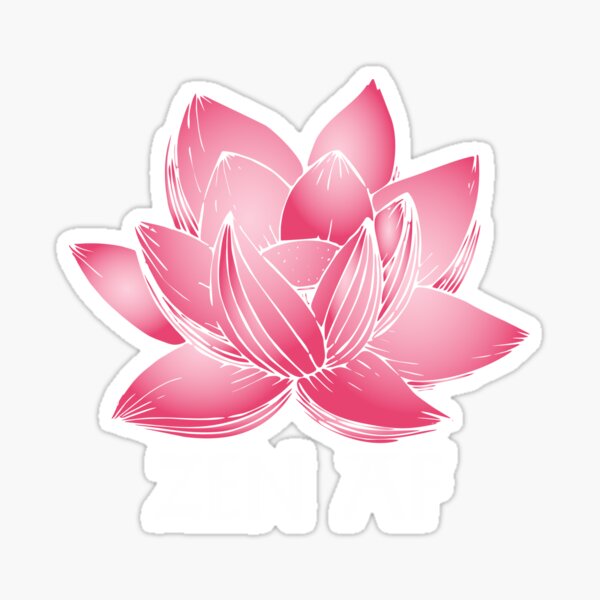 "Zen Af Pink Lotus Flower Funny Yoga Humor Quote" Sticker by alenaz ...