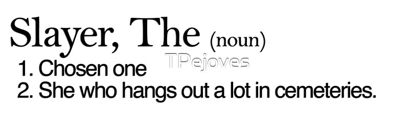 "Slayer, The Definition (Black type)" by TPejoves | Redbubble