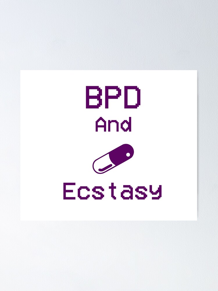 "Negative XP - BPD and Ecstasy" Poster for Sale by Niltomaga | Redbubble