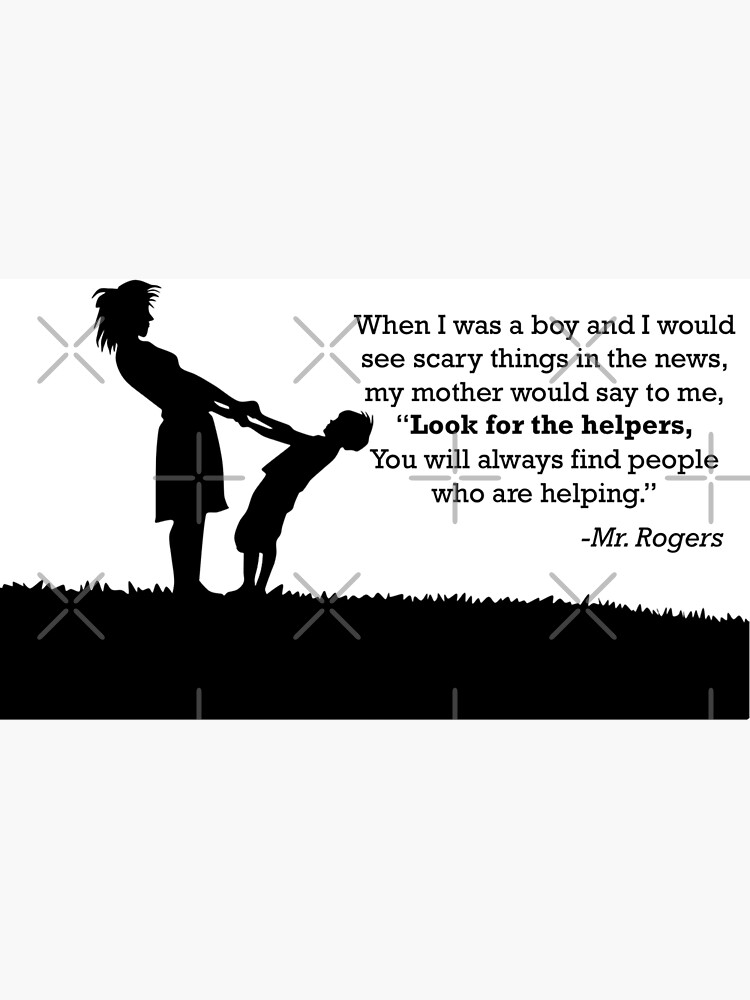 "Look for Helpers - Quote by Mr. Rogers" Poster for Sale by Bododobird ...