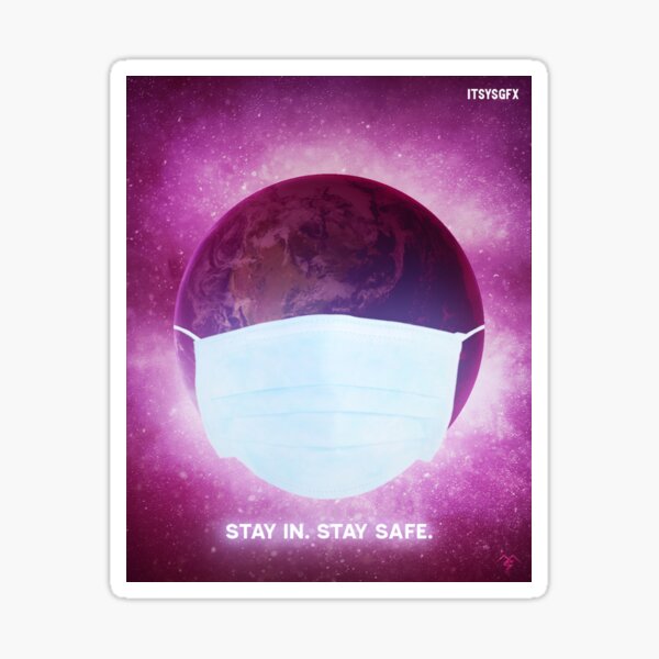 "Stay In. Stay Safe." Sticker for Sale by itsysgfx | Redbubble