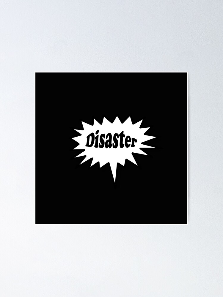 "Disaster Design" Poster by SPF14 | Redbubble