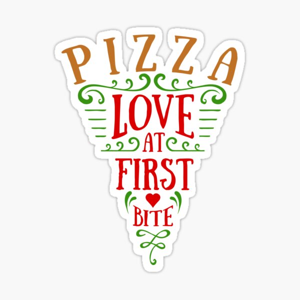 "Pizza Slice. Love At First Bite. Lettering" Sticker for Sale by ...