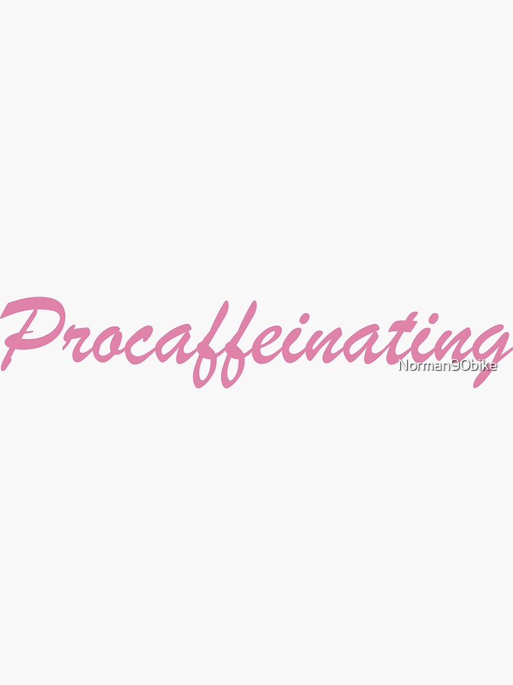 "Procaffeinating" Sticker for Sale by Norman90bike | Redbubble
