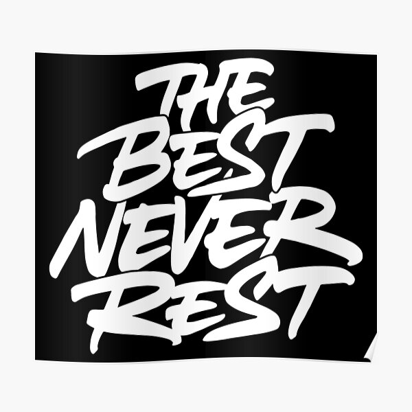 "The Best Never Rest" Poster by Zagach | Redbubble