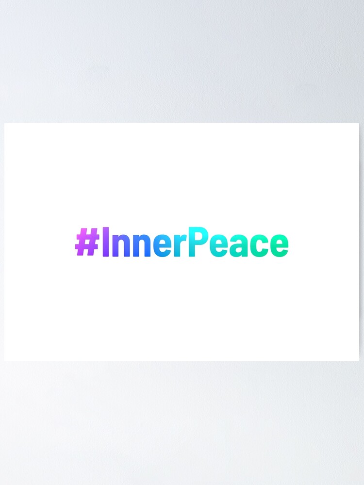 "#InnerPeace" Poster for Sale by barrycosta | Redbubble