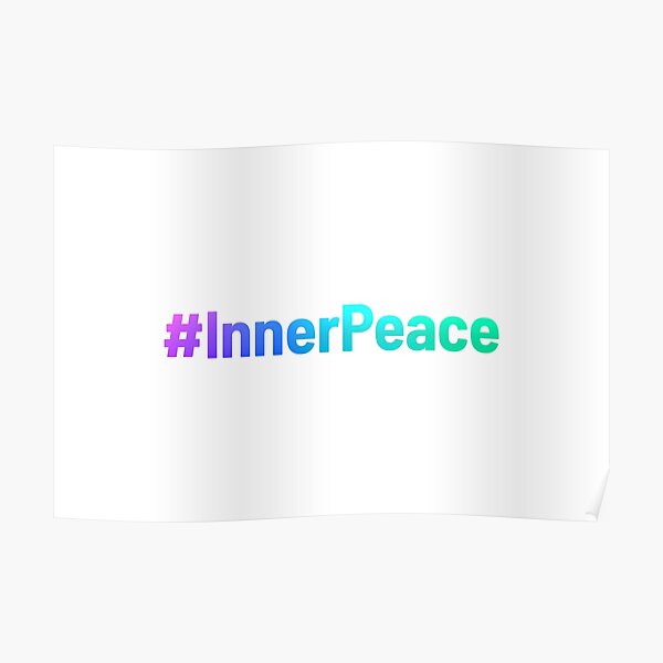 "#InnerPeace" Poster for Sale by barrycosta | Redbubble