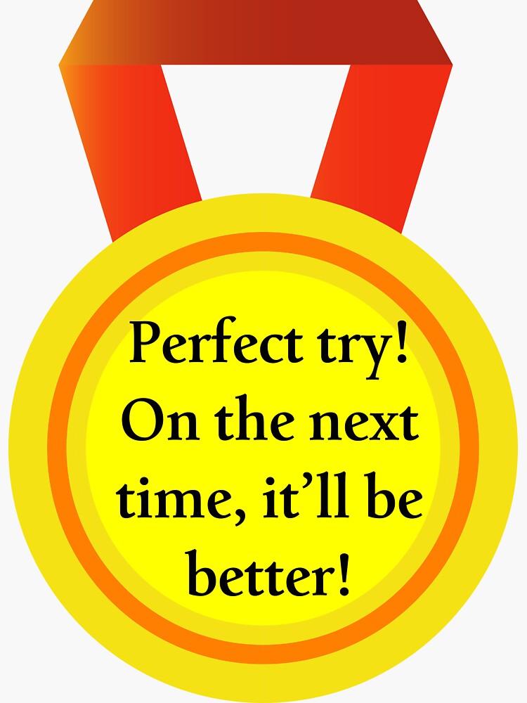 "Award #Perfect try. On the next time, it'll be better." Sticker for ...