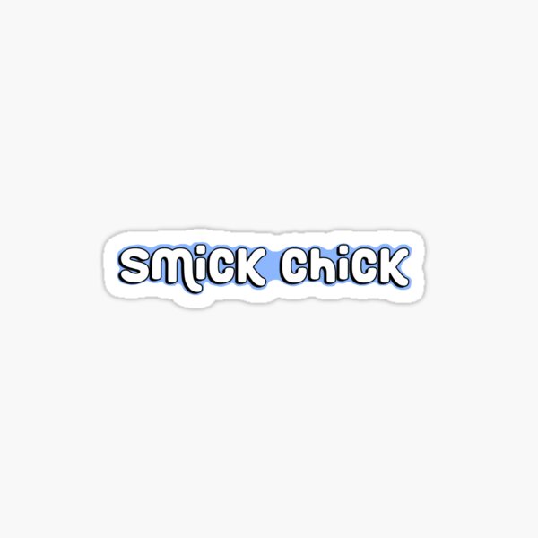 "smick chick sticker " Sticker for Sale by lilly-pad | Redbubble