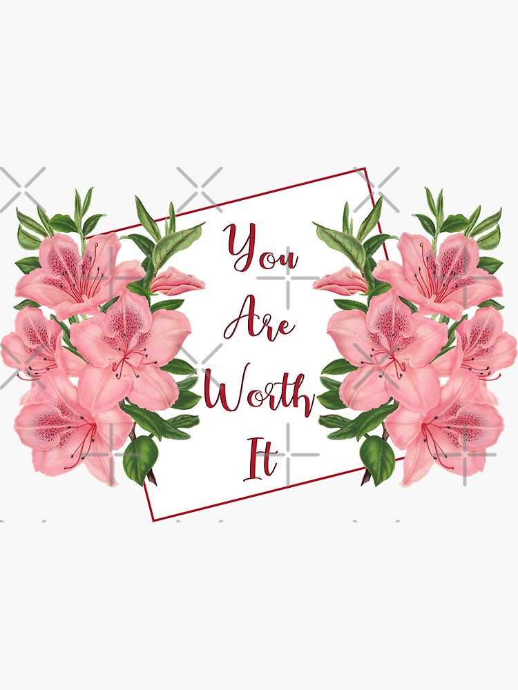 "You Are Worth It Sticker" Sticker for Sale by takewhatyouneed | Redbubble