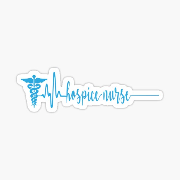 Hospice Nurse Stickers | Redbubble