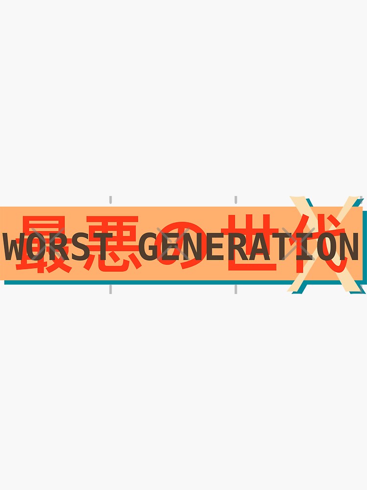 "The Worst Generation" Sticker for Sale by Lanpify | Redbubble