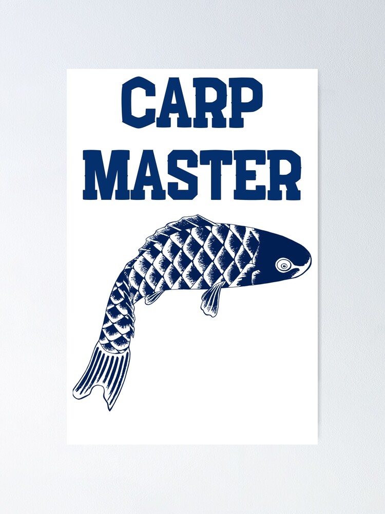 "Carp Master" Poster by goal2020 | Redbubble