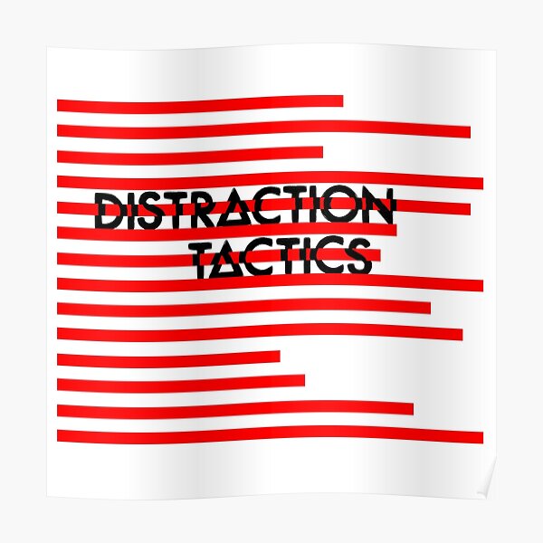 Distraction Posters | Redbubble