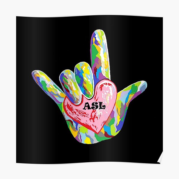 "I Heart ASL" Poster for Sale by EloiseArt | Redbubble