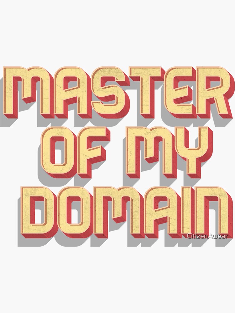 "Master of My Domain" Sticker for Sale by CitizenAwear | Redbubble