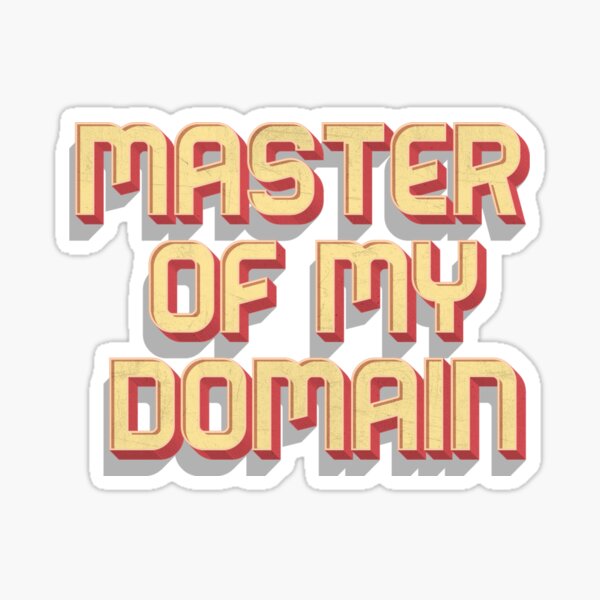 "Master of My Domain" Sticker for Sale by CitizenAwear | Redbubble