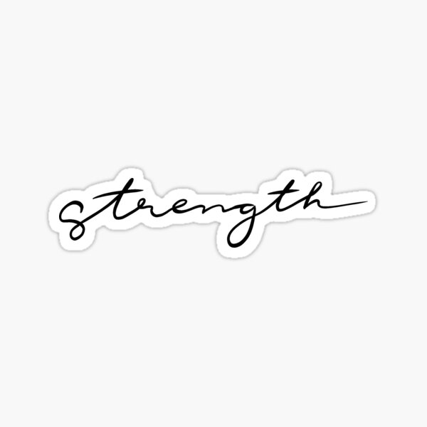 "Strength" Sticker for Sale by emmirice | Redbubble