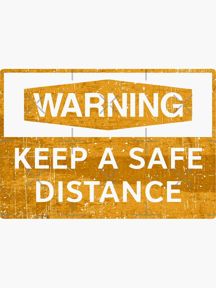 "Warning Sign Keep A Safe Distance Funny Social Distancing Grande ...