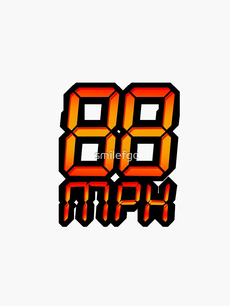 "NOW IS THE FUTURE - 88 mph" Sticker for Sale by smilefgc | Redbubble