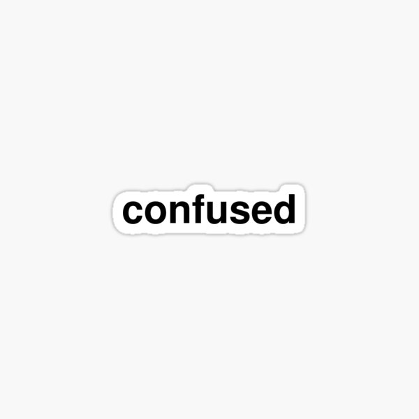 "confused" Sticker for Sale by ninov94 | Redbubble