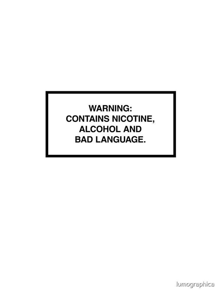 "Warning: Contains nicotine, alcohol and bad language." iPhone Case for ...