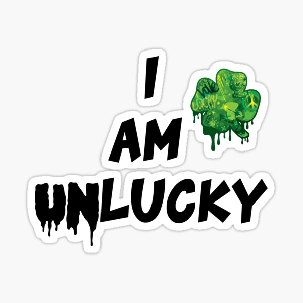 "I am UNlucky" Sticker for Sale by PienR | Redbubble
