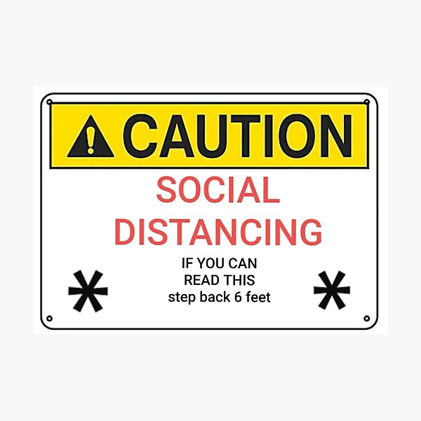 "Social distancing safety stay back 6 feet warning sign" Photographic ...