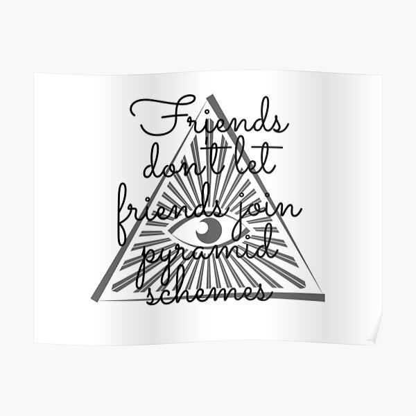 "Pyramid Schemes" Poster by RachelMarie25 | Redbubble