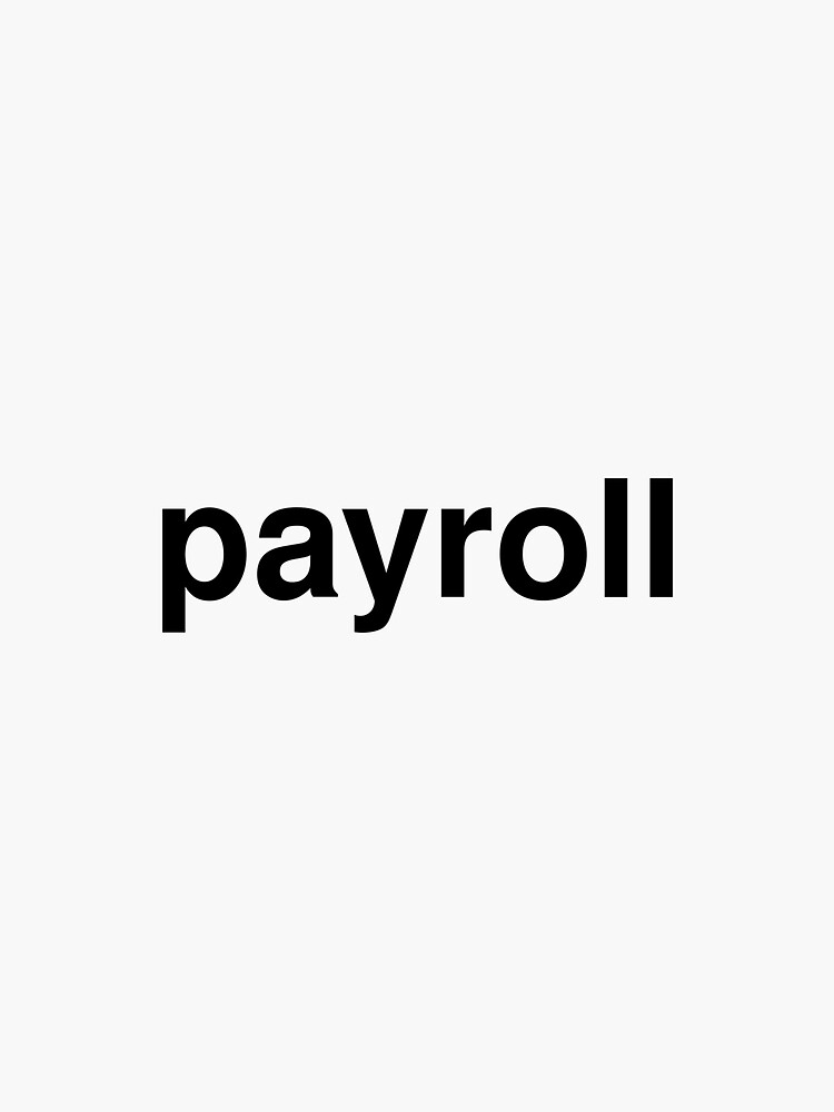 "payroll" Sticker by ninov94 | Redbubble