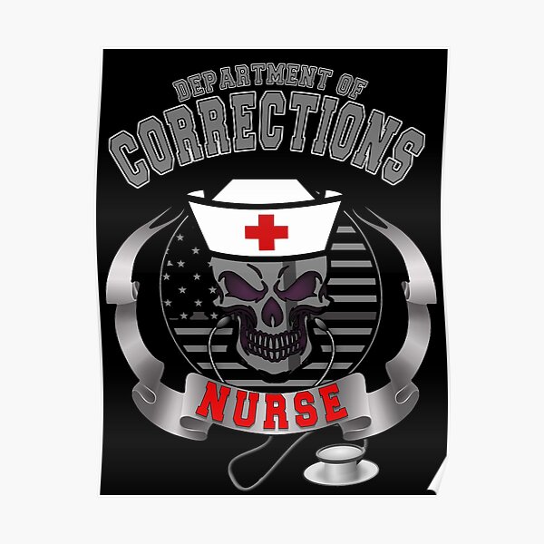 "Department of Corrections Nurse" Poster by MRCoopGroup | Redbubble