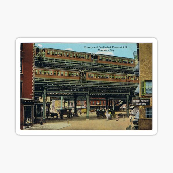 "Bowery NYC Double Decker Elevated Train" Sticker for Sale by ...