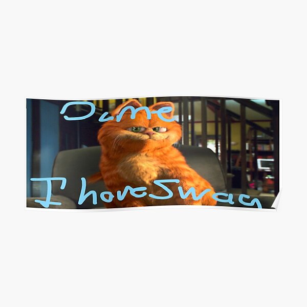 "SWAG GARFIELD" Poster for Sale by BigMeatBall | Redbubble