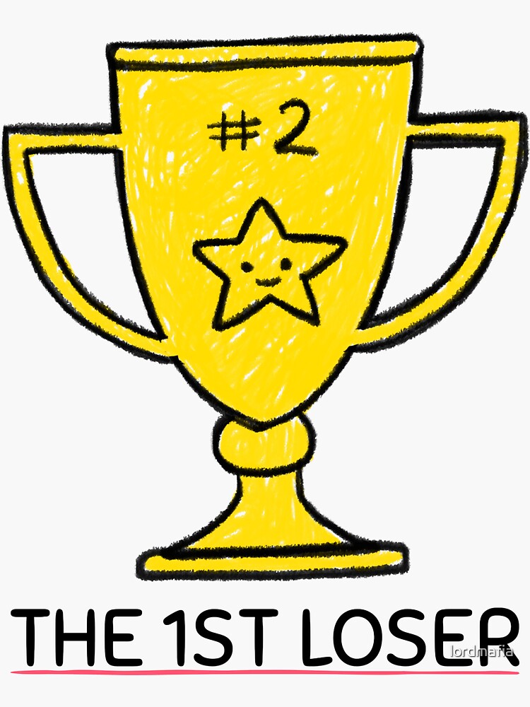 "The 1st Loser" Sticker for Sale by lordmafia | Redbubble