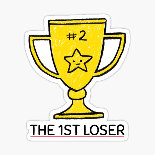 "The 1st Loser" Sticker for Sale by lordmafia | Redbubble