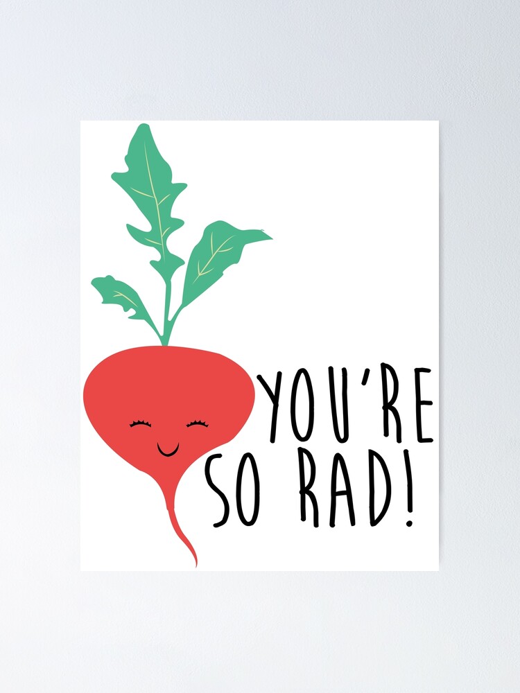 "You're So Rad - Radish" Poster by ElysianArt | Redbubble